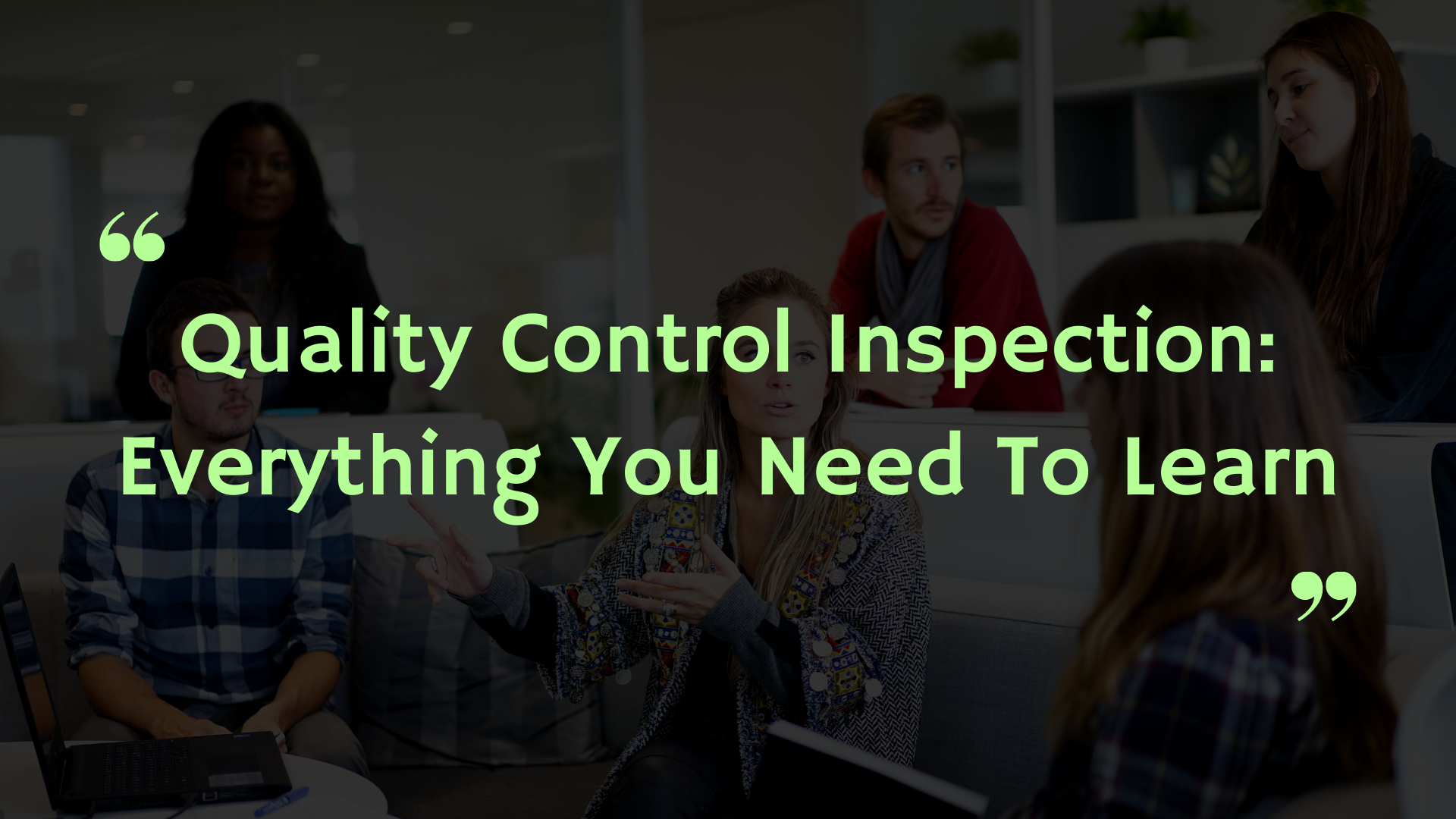 Quality Control Inspection: Everything You Need To Learn - News ...