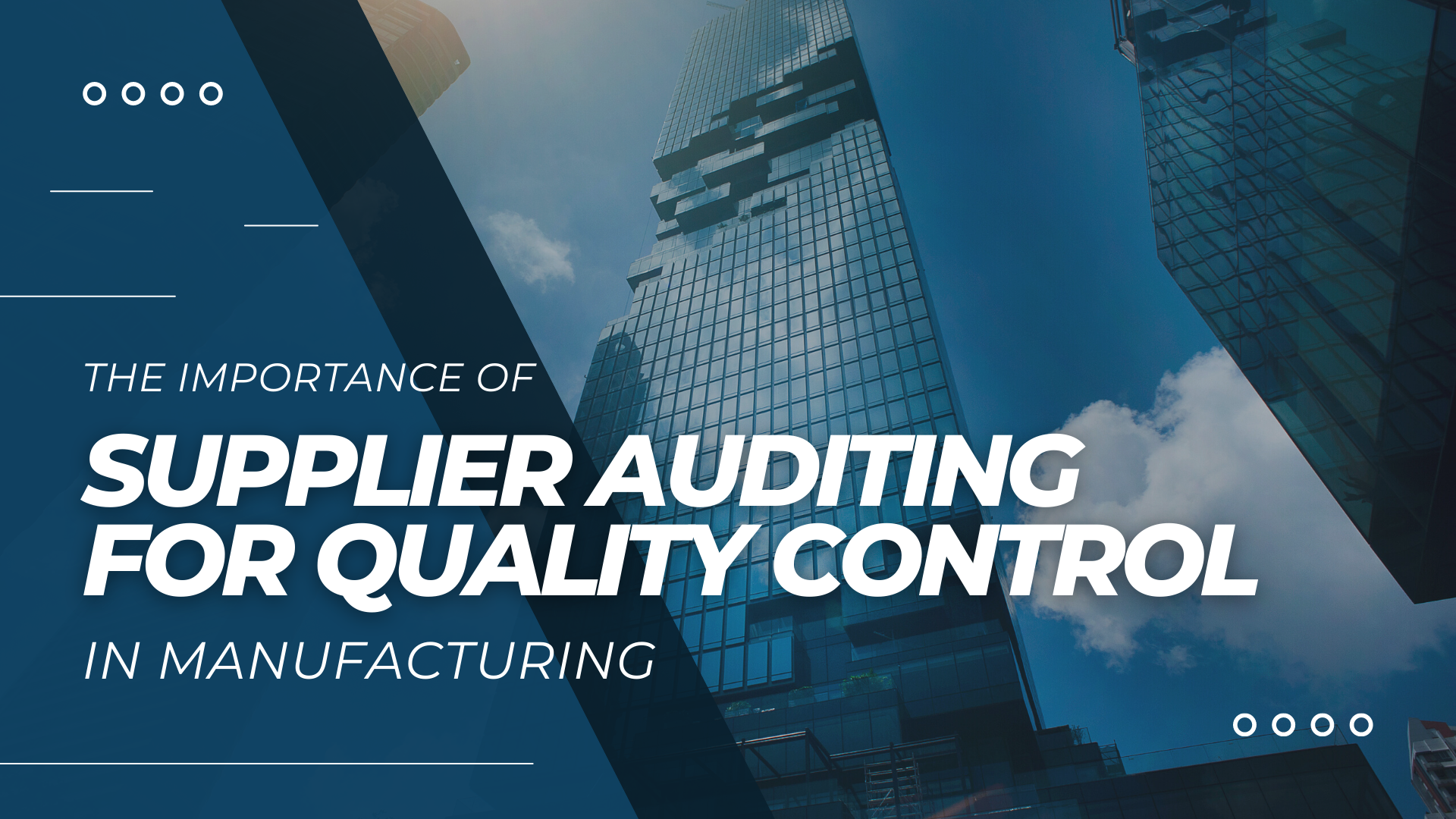 The Importance Of Supplier Auditing For Quality Control In ...