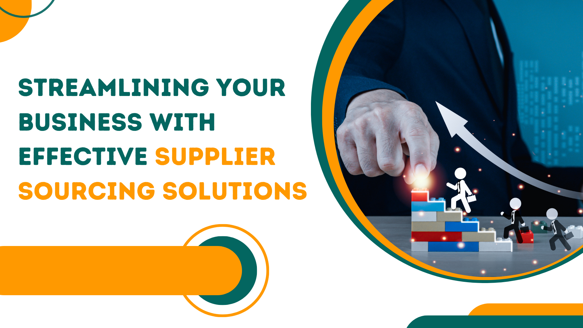 Streamlining Your Business With Effective Supplier Sourcing Solutions ...