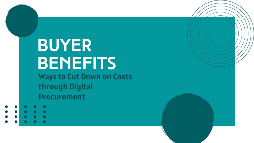 Buyer Benefits: Ways To Cut Down On Costs Through Digital Procurement ...